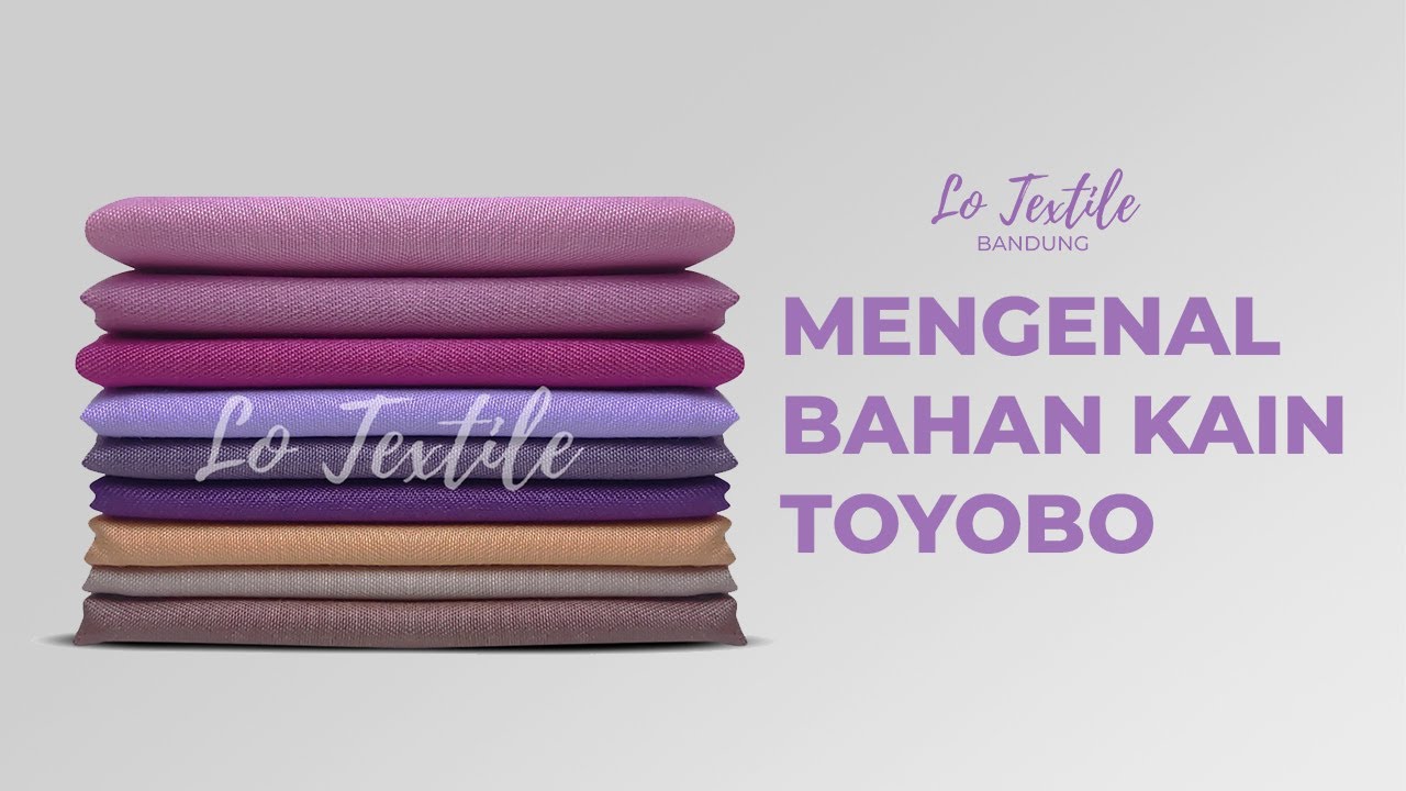 Review Bahan kain Toyobo Dari LO Textile Bandung - YouTube