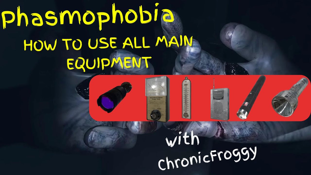 How to Use All the Basic Equipment in Phasmophobia - Complete Guide ...