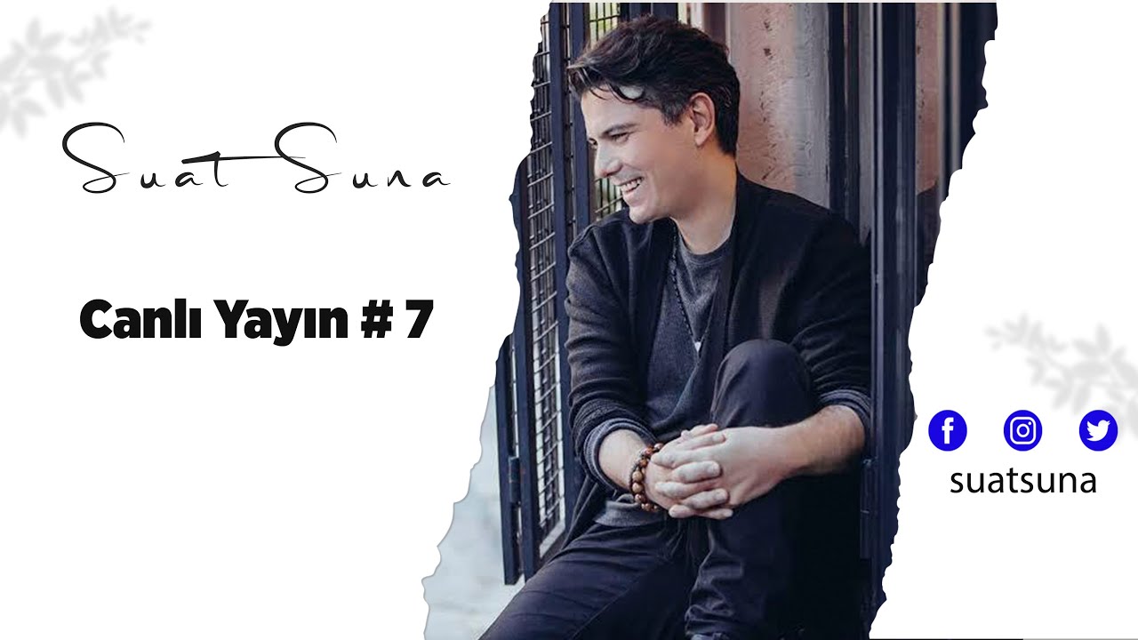 Suat suna Canlı Yayın #7 - YouTube