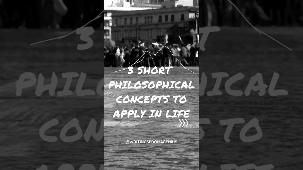 3 philosophical concept to apply in life. #life #lifelessons # ...