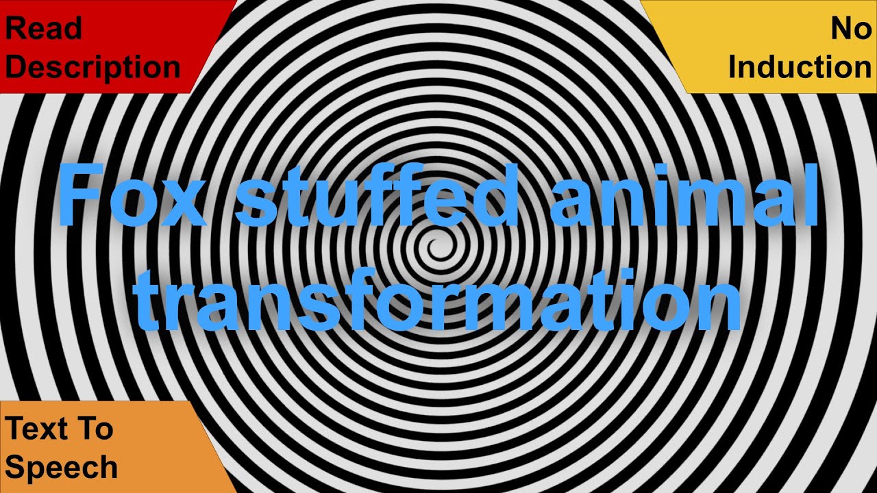 Fox stuffed animal transformation hypnosis (read description | no ...