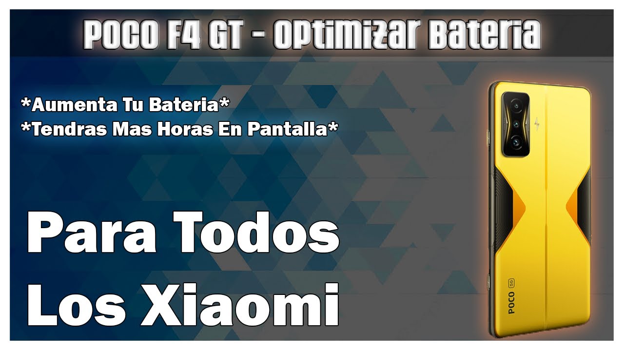 Poco F4 GT - Optimizacion Completa Para MAS BATERIA CUALQUIER XIAOMI ...