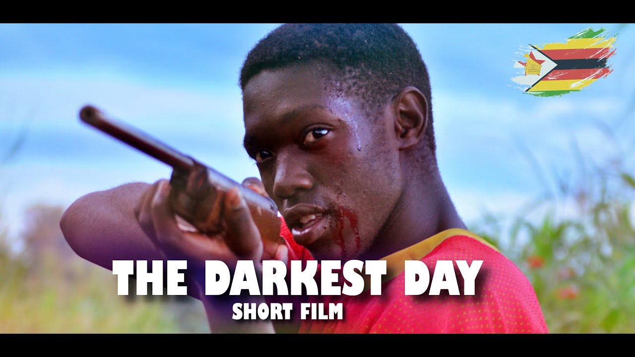 | The Darkest Day | Zimbabwean Short movie Action Film A 2022 | Video ...