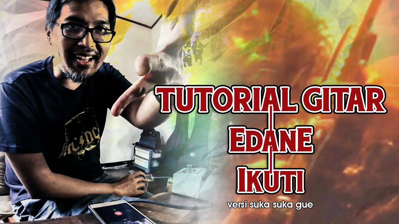 Edane - Ikuti || TUTORIAL RHYTHM GITAR versi suka suka gue - YouTube