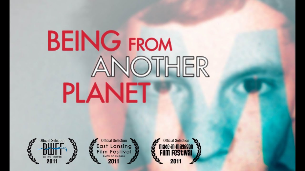 Being From Another Planet (2011) - YouTube