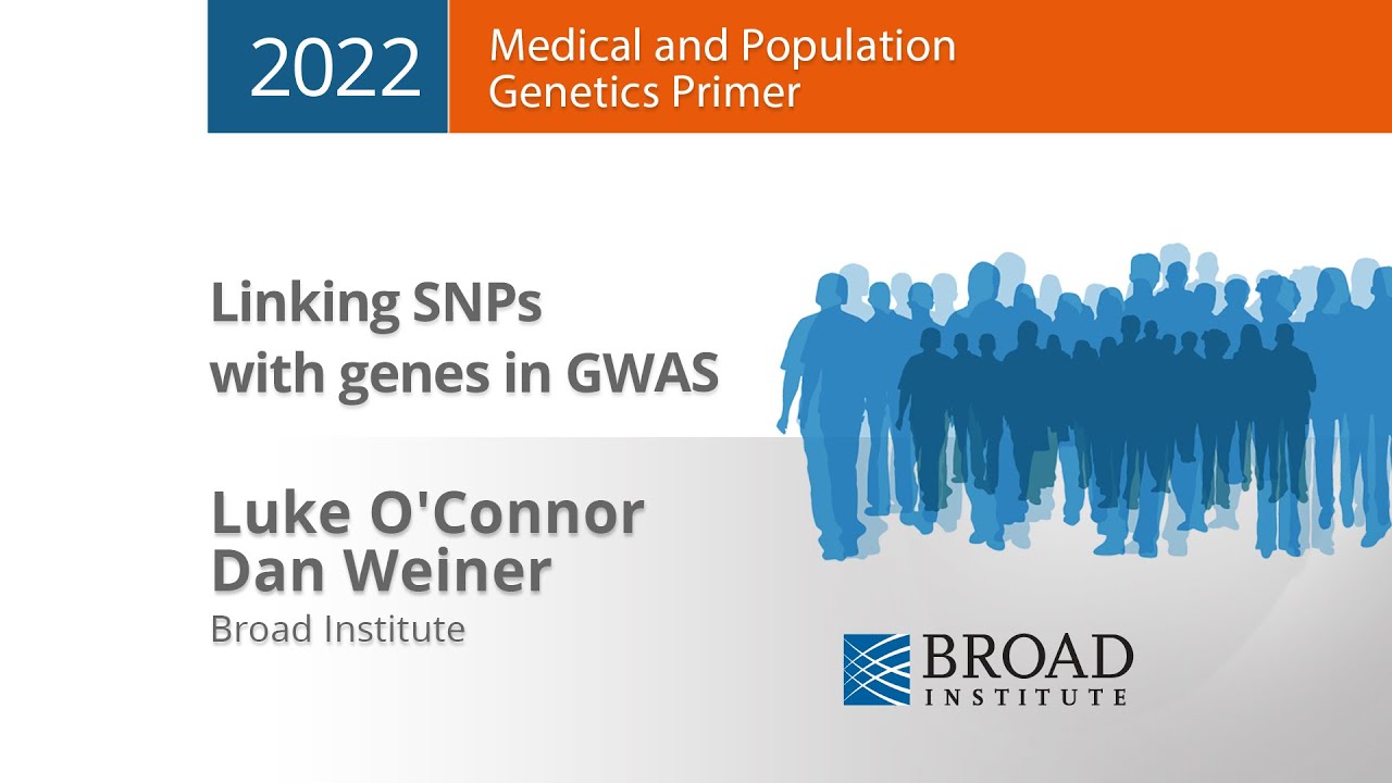 MPG Primer: Linking SNPs with genes in GWAS (2022) - YouTube