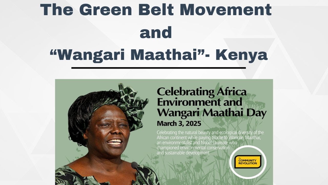 The Green Belt Movement and “Wangari Maathai”- Kenya - YouTube
