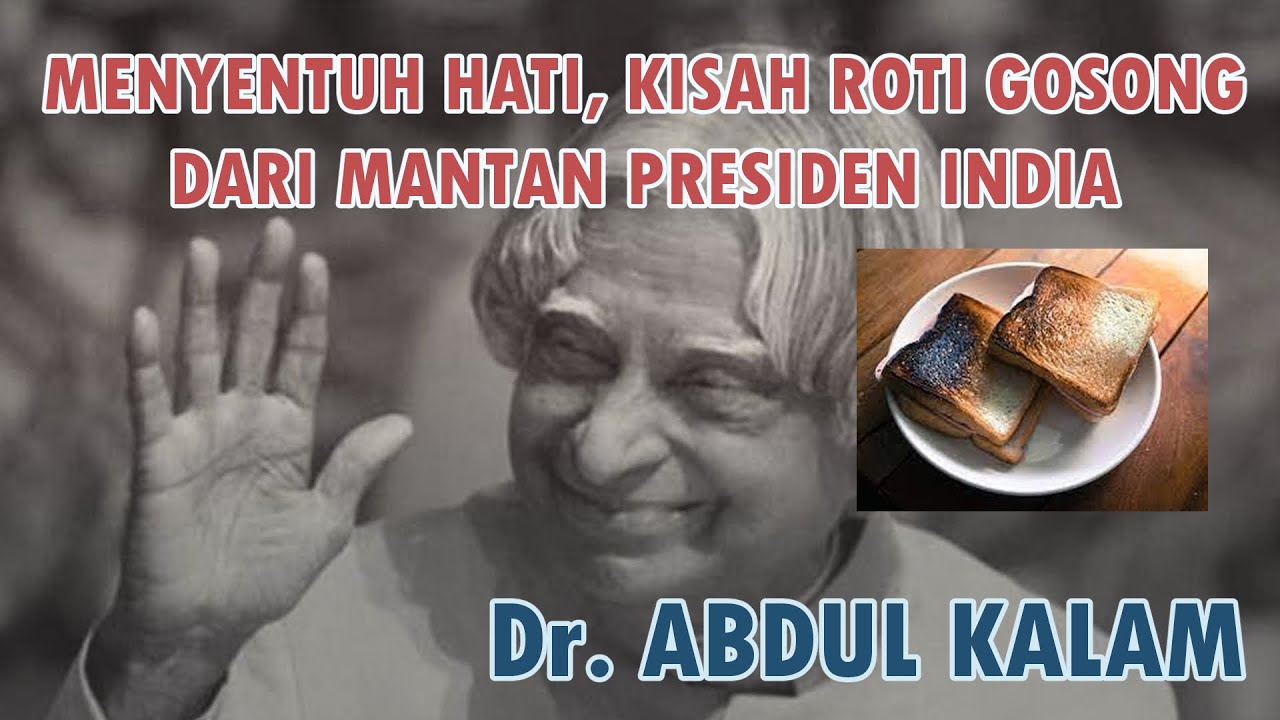 MENYENTUH HATI, KISAH ROTI GOSONG DARI MANTAN PRESIDEN INDIA - YouTube