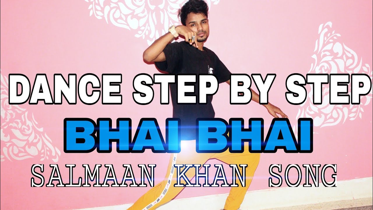 Bhai Bhai ( Salman Khan ) - Step By Step - Dance Tutorial - YouTube