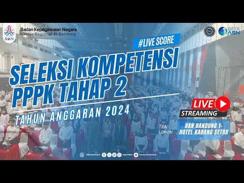 SESI 3 - LIVE SCORE SELKOM PPPK TAHAP 2 TA 2024 - TILOK BDG1_HOTEL KARANG SETRA - 07 MEI 2025 ...