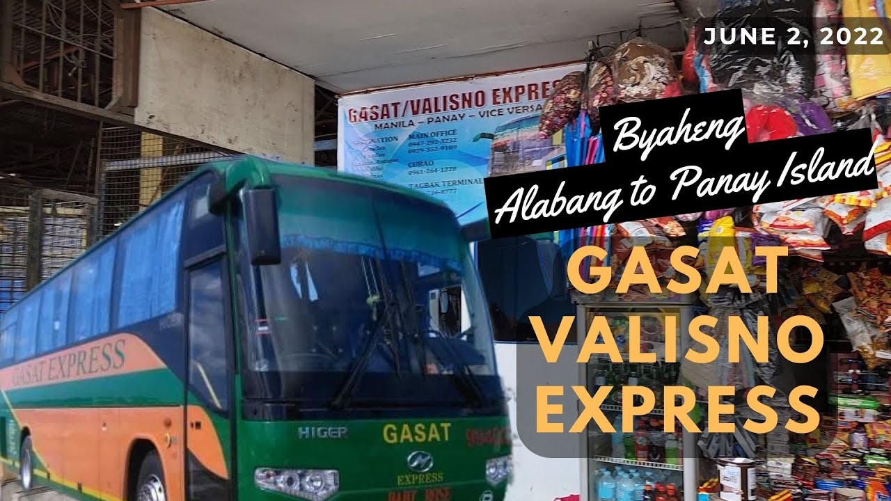 GASAT VALISNO EXPRESS TRANSPARK ALABANG UPDATE 2022 | ALABANG TO AKLAN ...
