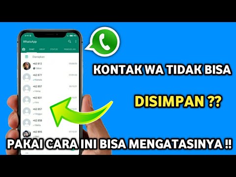 Cara mengatasi Kontak wa Yang tidak Bisa di simpan Atau di beri nama 2022