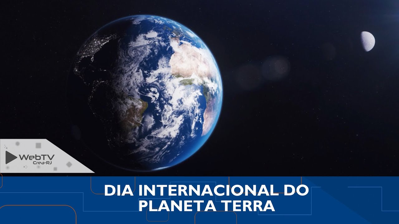 Dia Internacional do Planeta Terra - YouTube