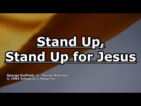 Stand Up, Stand Up for Jesus - Randy Rothwell - Lyrics - YouTube