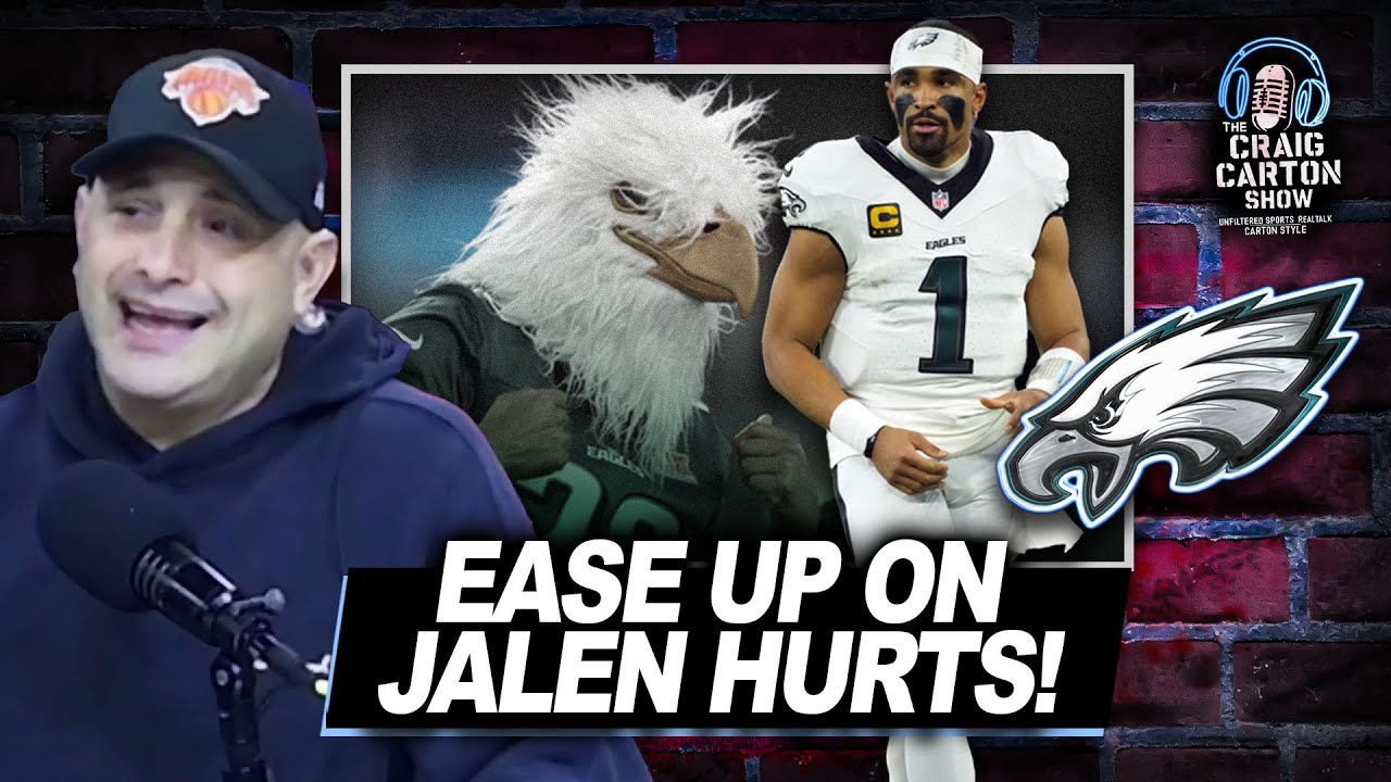 EAGLES NATION: Jalen Hurts Critics Need to Chill! | The Craig Carton ...