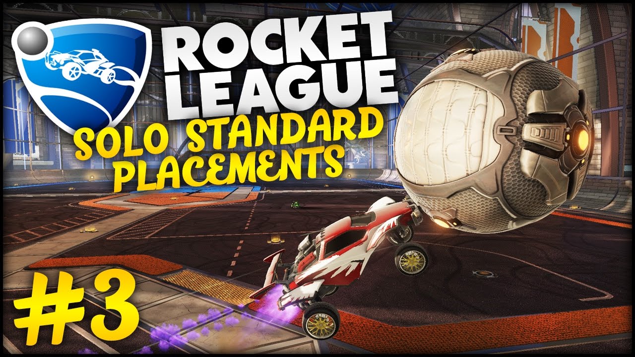 Rocket League: Gameplay - Solo Standard Placements! (3/3) - YouTube