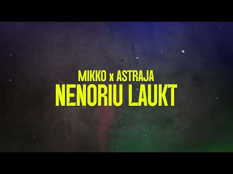 MiKKo x Astraja - Nenoriu Laukt