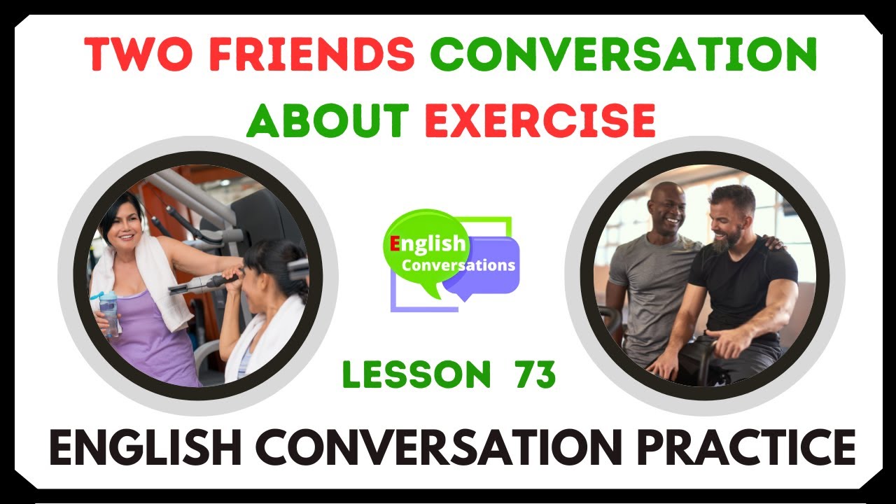 Lesson 73 - Two Friends Conversation about Daily Exercise 🗨️ English ...