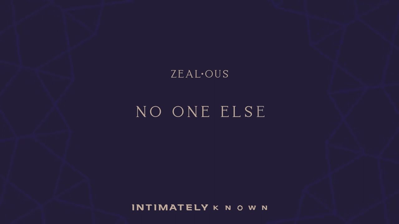 No One Else - Intimately Known: Song Lyrics, Music Videos & Concerts
