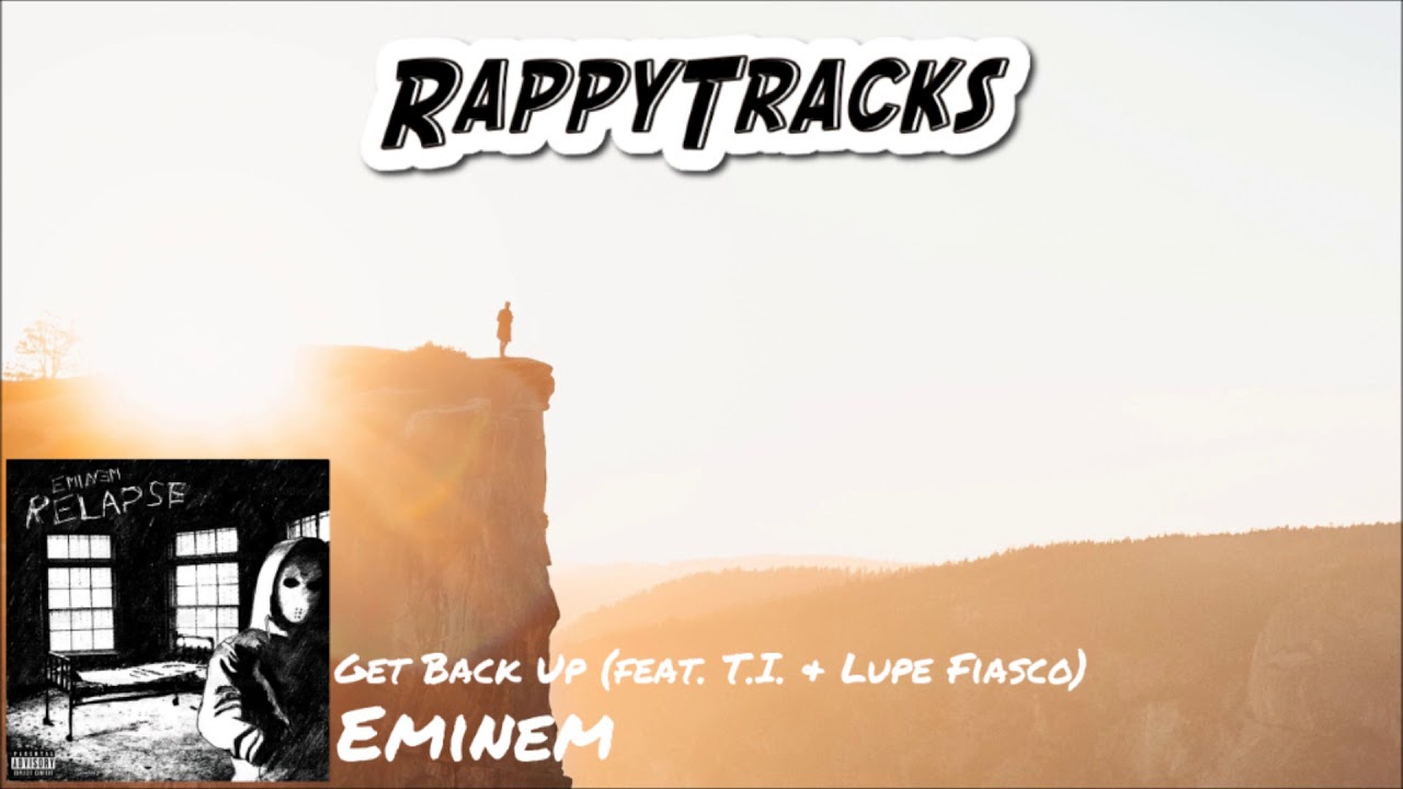 Eminem - Get Back Up (feat. T.I. & Lupe Fiasco) [Mix] - YouTube
