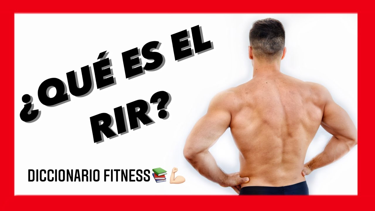 ¿Qué es el RIR? - DICCIONARIO FITNESS 📚💪🏻 - YouTube