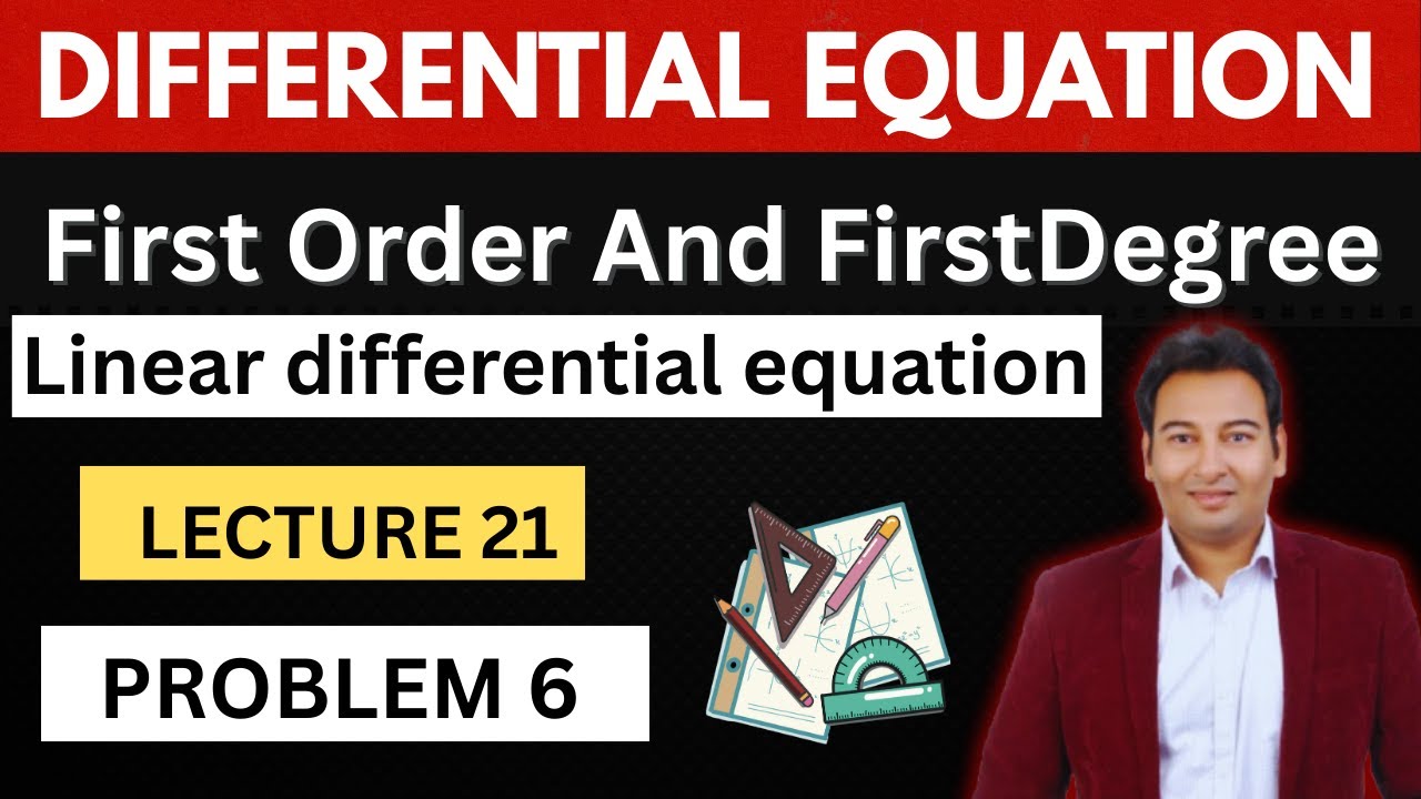 Problem 6 - First Order & First Degree-Linear Differential Equation By ...