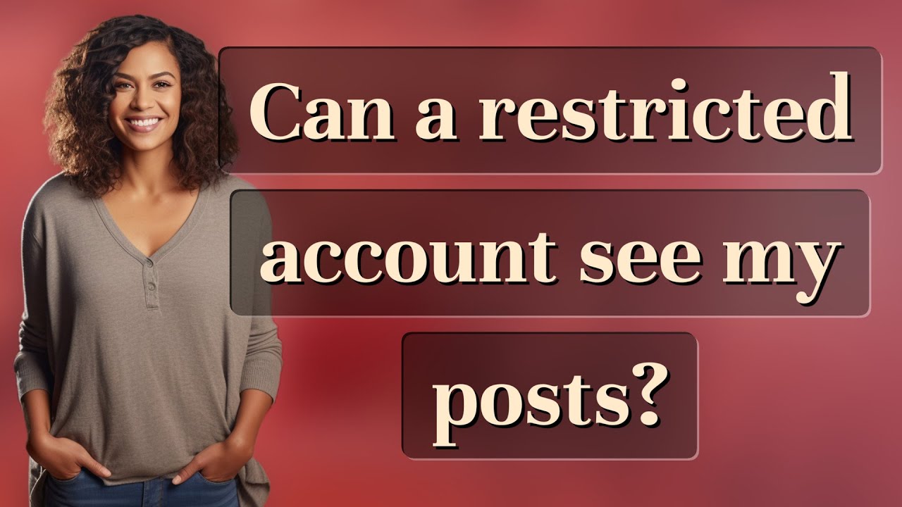 Can a restricted account see my posts? - YouTube