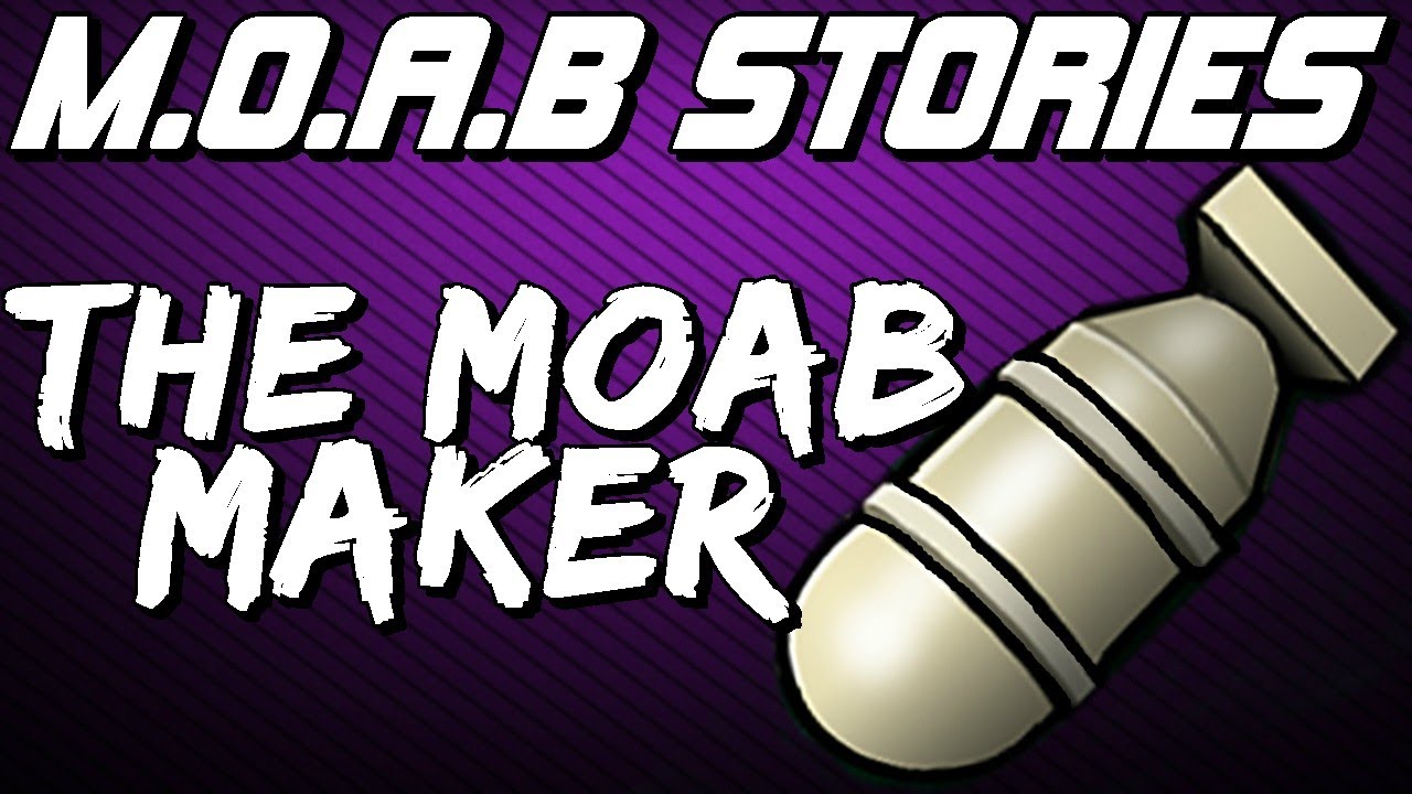 'The MOAB Maker' - M.O.A.B Stories - YouTube
