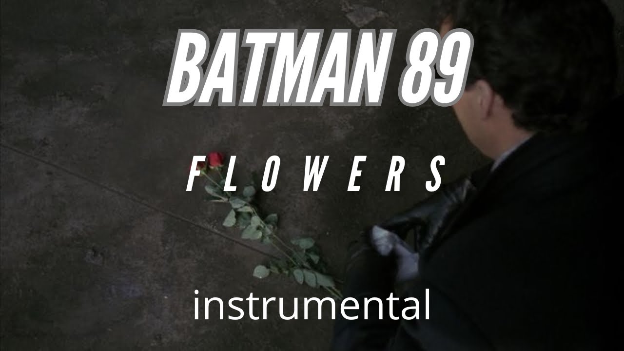 Flowers - Batman (instrumental cover) REUPLOAD - YouTube