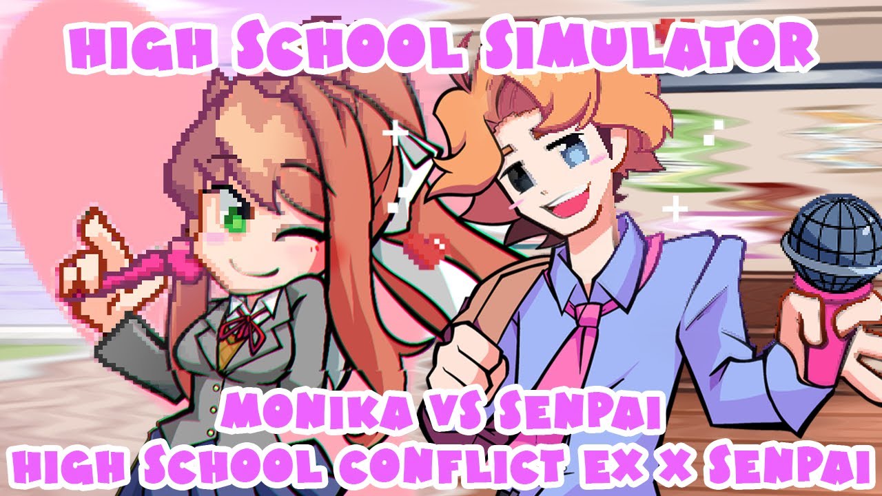 High School Simulator / Monika VS Senpai / High School Conflict x ...