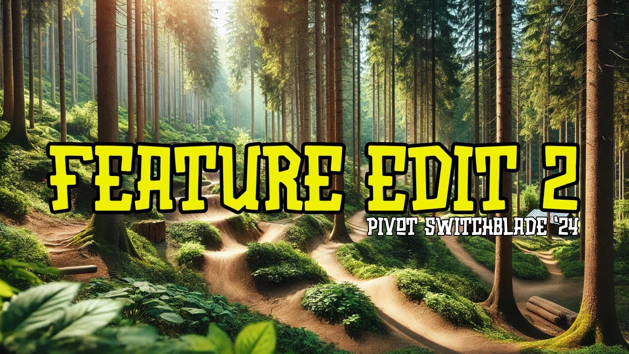 FEATURE EDIT 2 | PIVOT SWITCHBLADE 24 - YouTube