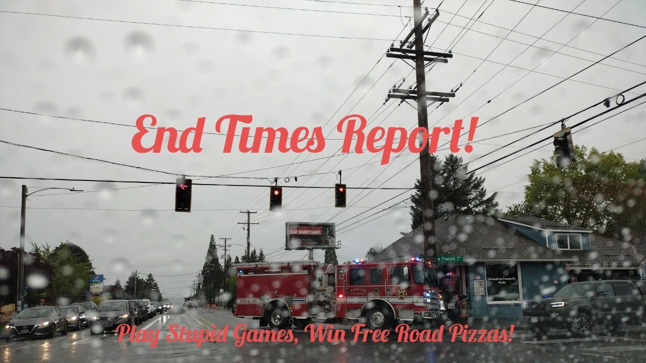 End Times Report: Play Stupid Games, Win Free Road Pizzas! - YouTube