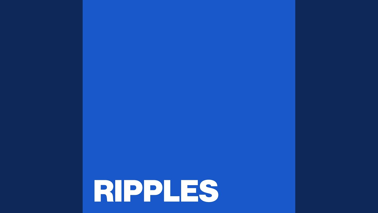 RIPPLES - YouTube
