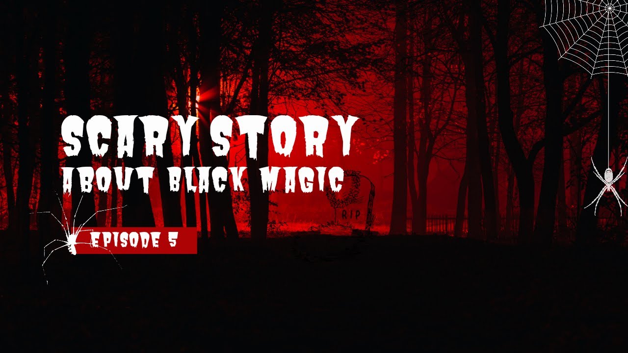 Kala Jadu | black magic | scary stories | spooky tales | haunted tales ...