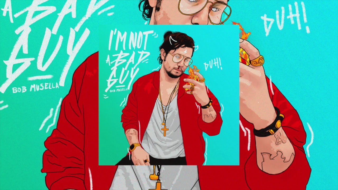 Bob Musella I´m Not A Bad Guy - YouTube Music