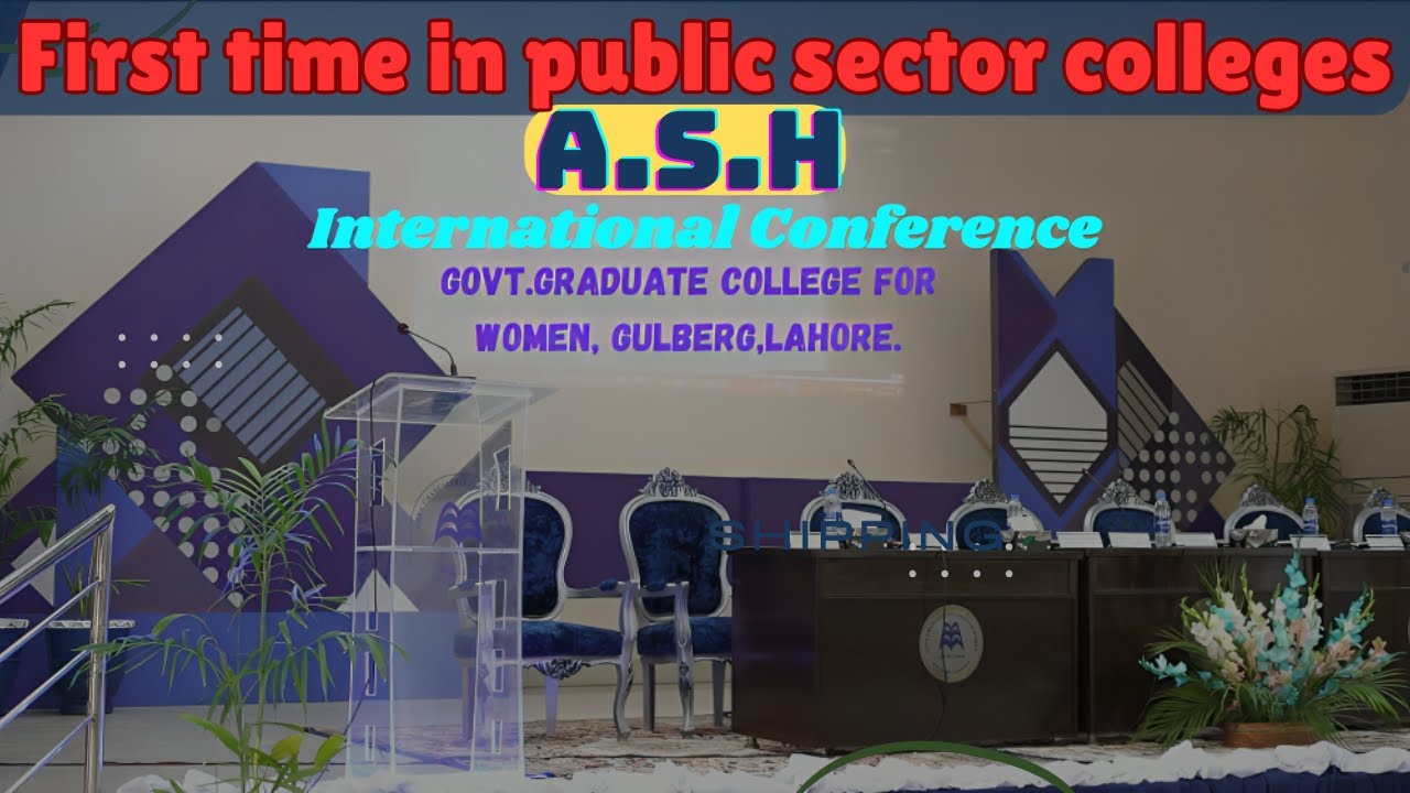 ASH Conference Govt.Graduate College for women, Gulberg Lahore | # ...