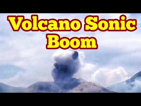 🌋Volcano🌋Breaks Sound Barrier, Create Sonic Boom And Shock Wave - YouTube