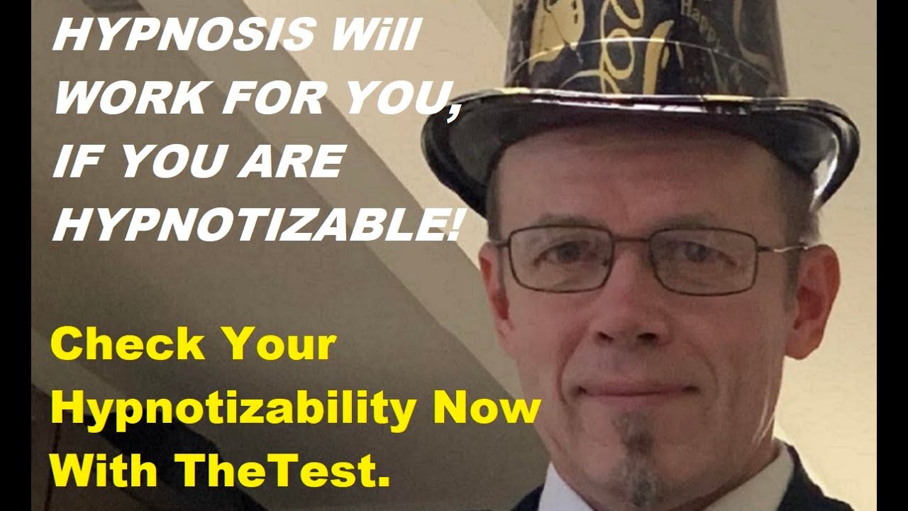 Hypnosis Will Work For You, If You Are Hypnotizable. - YouTube