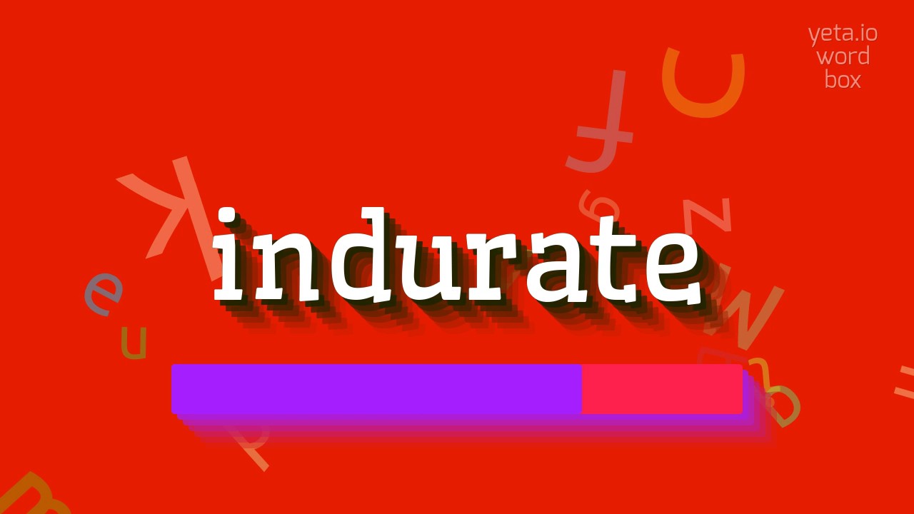 How to say "indurate"! (High Quality Voices) - YouTube