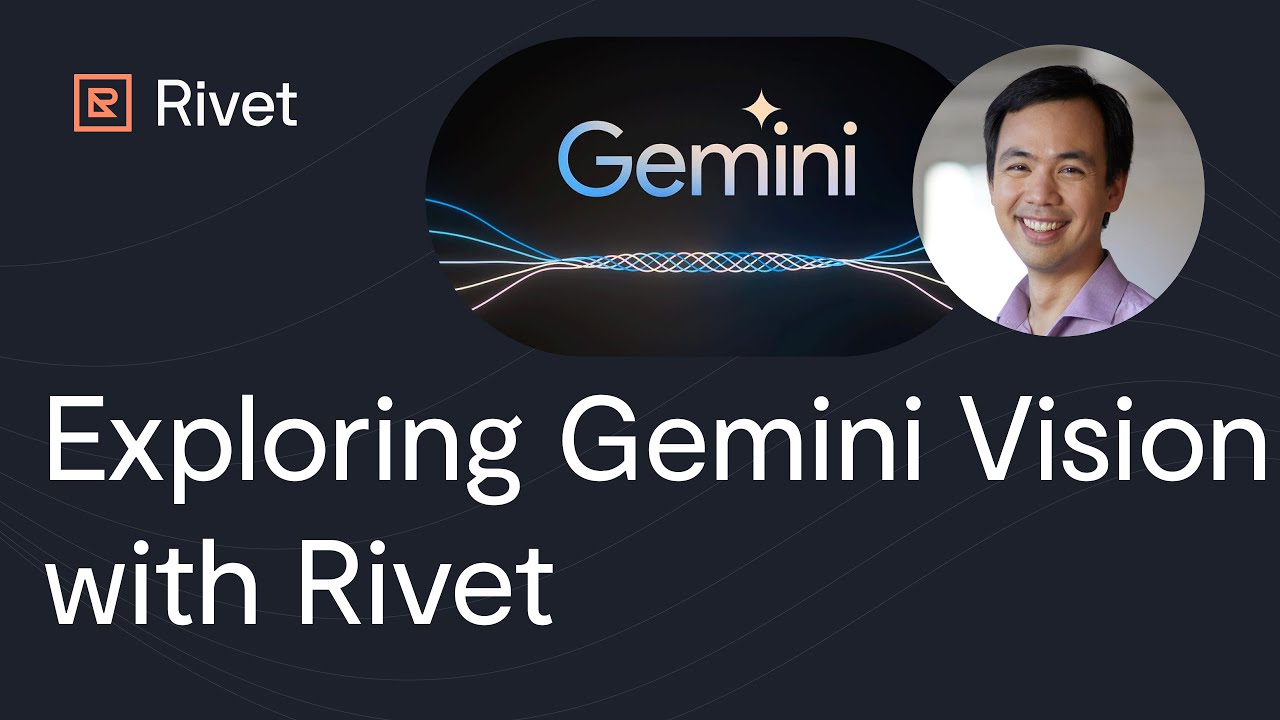 Exploring Google's Gemini Pro Vision with Rivet - YouTube
