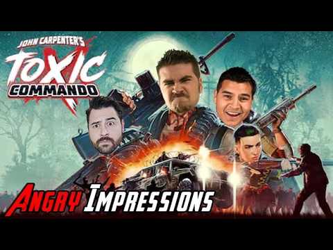 Toxic Commando - Angry Impressions!