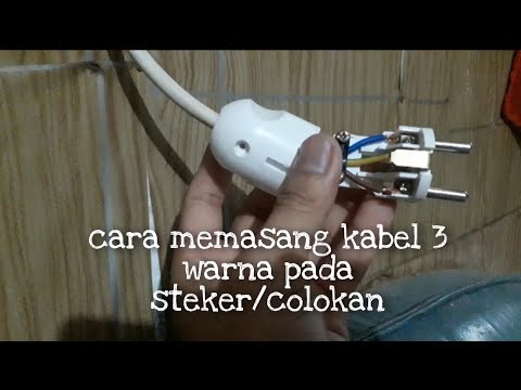 cara memasang kabel 3 warna pada steker/colokan secara benar dan tepat ...