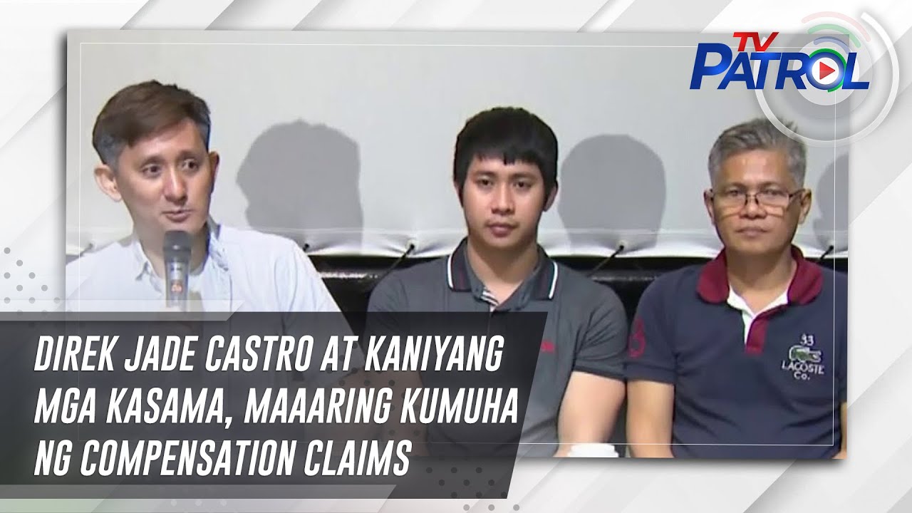 Direk Jade Castro at kaniyang mga kasama, maaaring kumuha ng ...