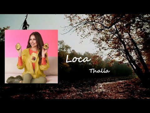 Thalia - Loca Lyric - YouTube
