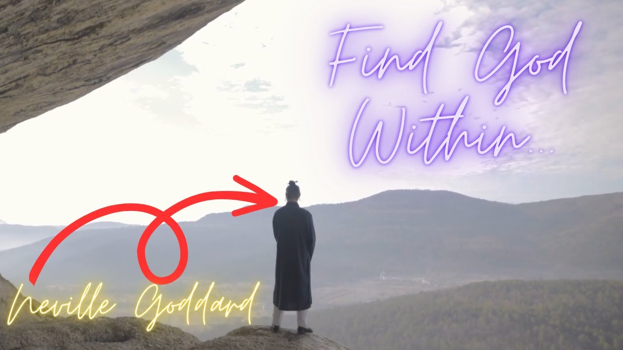 How to Find God Within You and Manifest Your Dreams (Neville Goddard ...