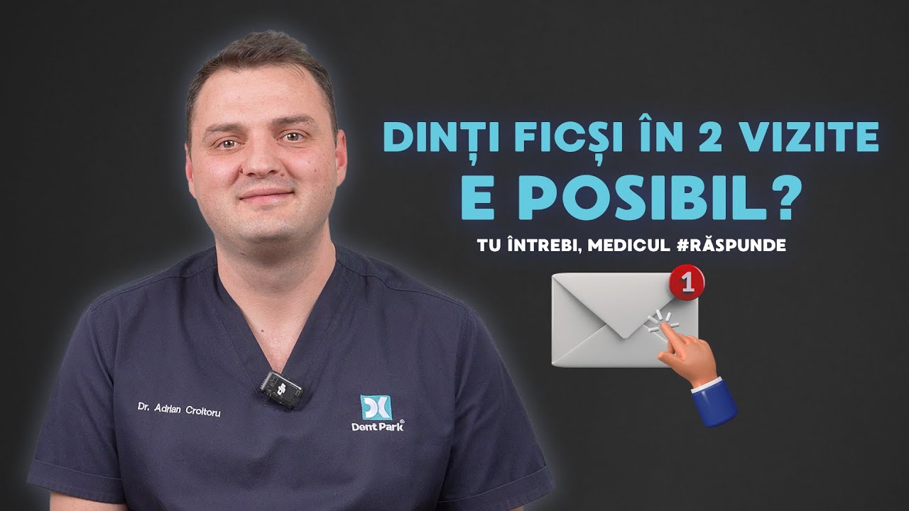 DINȚI FICȘI ÎN 2 VIZITE? E POSIBIL? / Află de la Dr. Adrian Croitoru ...