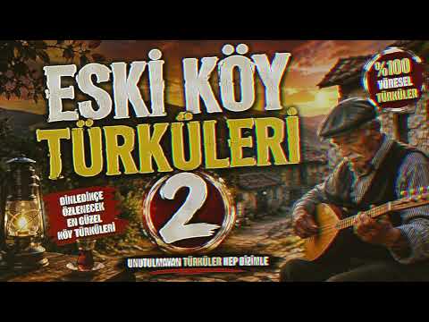 Eski Köy Türküleri 2