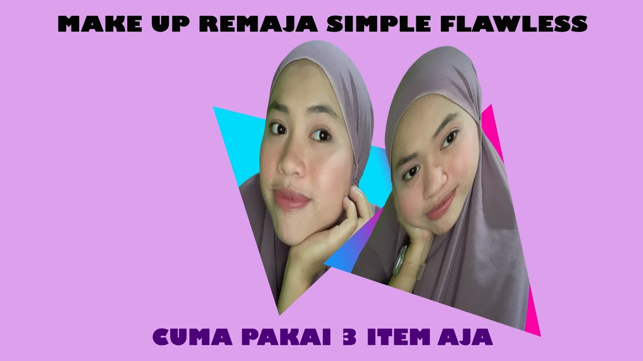 MAKE UP REMAJA PALING SIMPLE FLAWLESS| Bisa Buat Kondangan Ke Nikahan ...