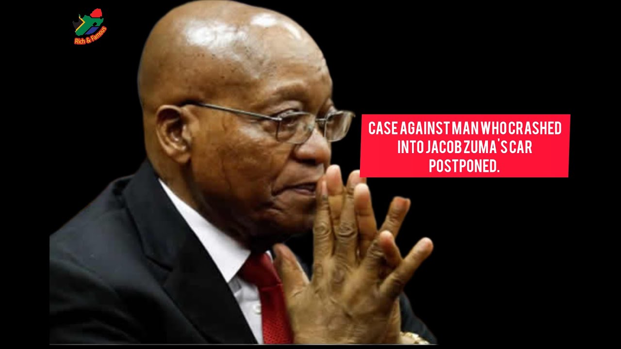 Case Against Man Who Crashed Into Jacob Zuma's Car Postponed. - YouTube