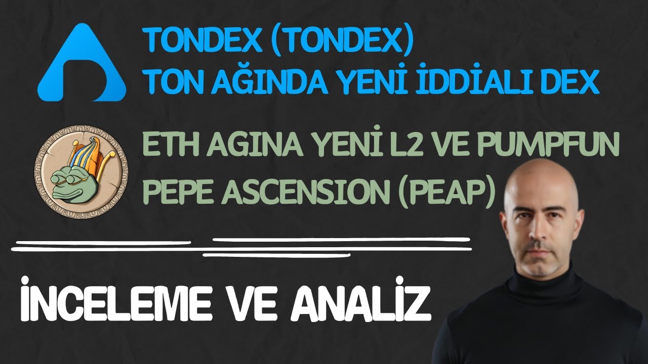 Tondex (TONDEX), Pepe Ascension (PEAP) - Ton'da Yeni DEX ve Eth'da Yeni ...
